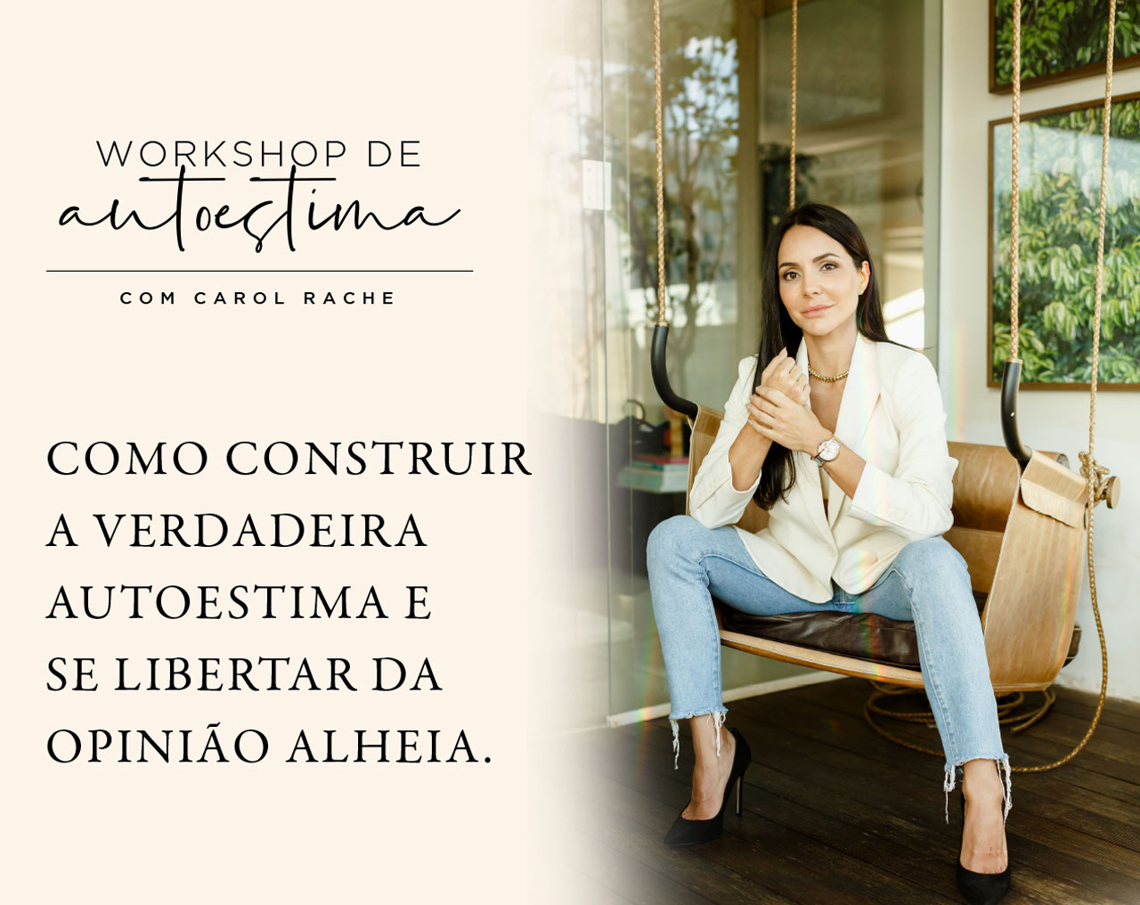 Workshop de Autoestima com Carol Rache